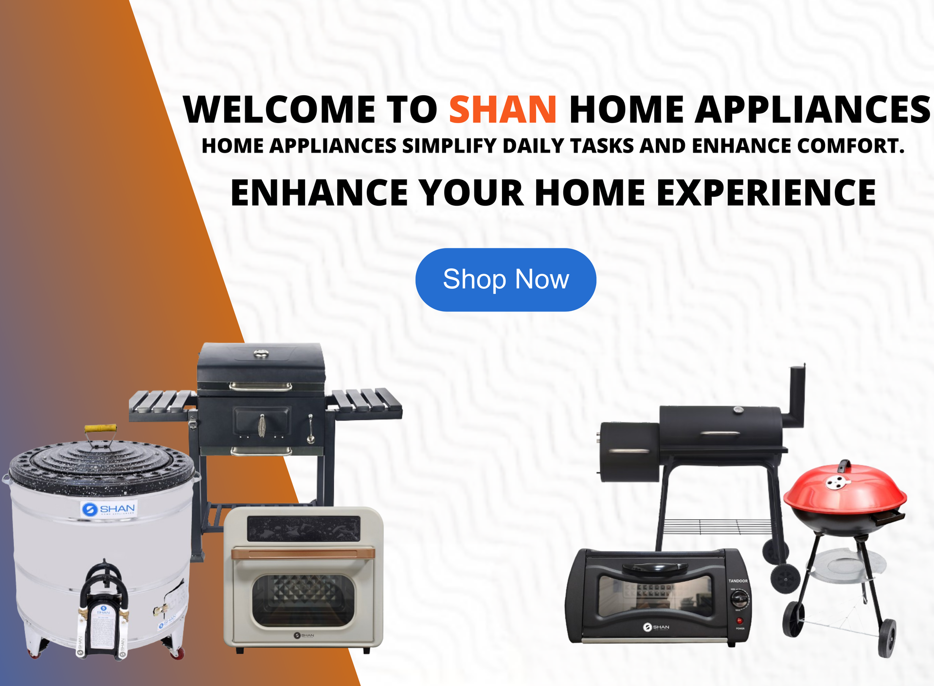 Shan Home Appliances | Pakistan's No.1 Home Appliances Brand